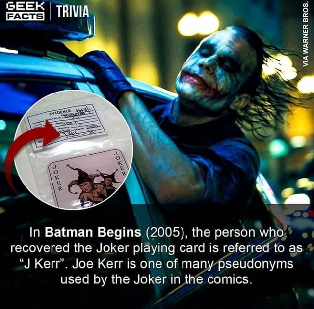 In Batman Begins (2005), the person who recovered the Joker playing ...