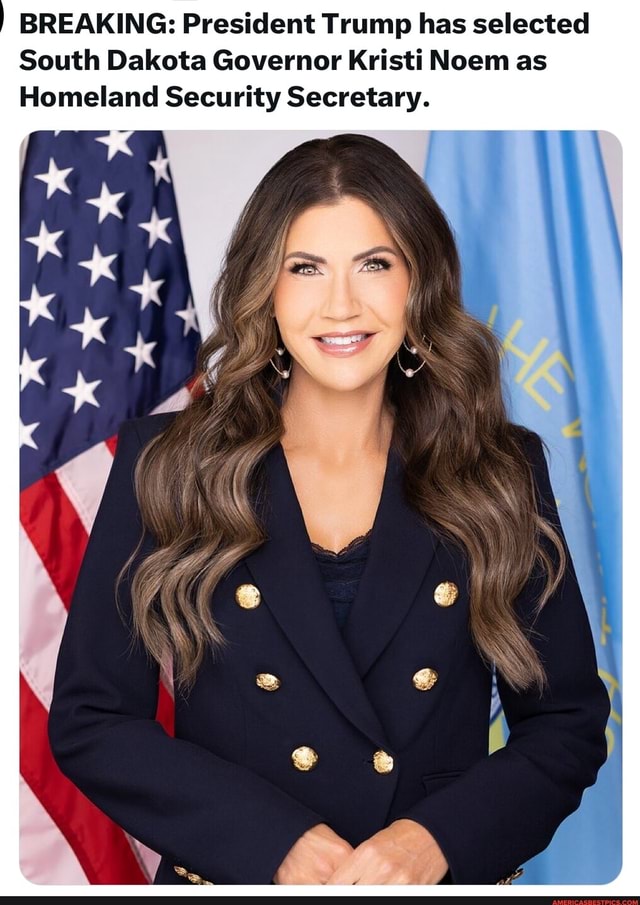 BREAKING: President Trump has selected South Dakota Governor Kristi ...