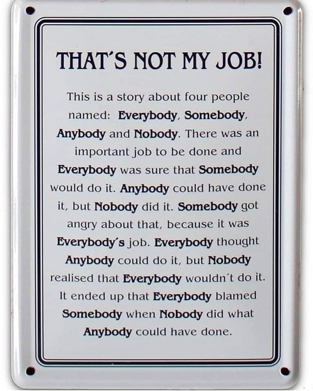 THAT'S NOT MY JOB! This is a story about four people named: Everybody ...