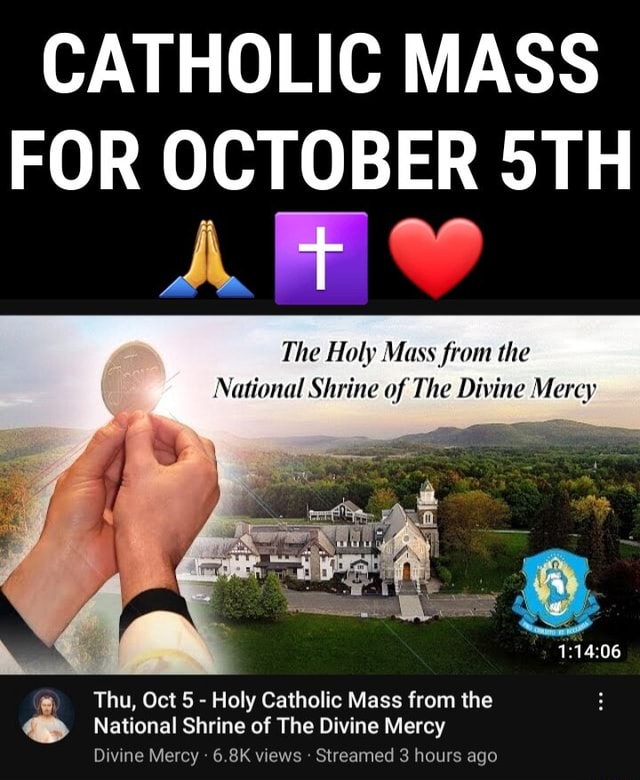 CATHOLIC MASS FOR OCTOBER The Holy Mass from the National Shrine of The ...