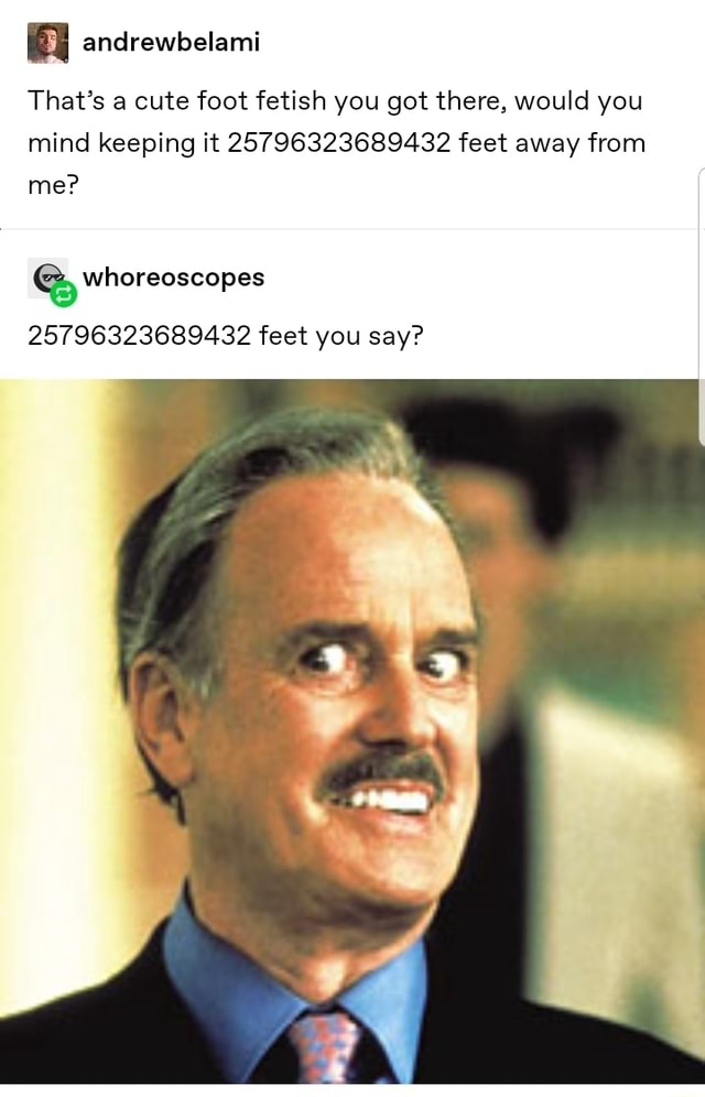 FL That’s a cute foot fetish you got there, would you mind keeping it ...