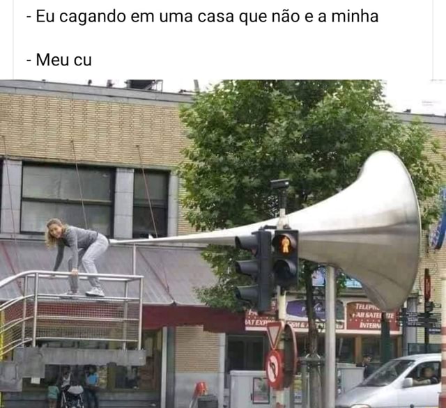 Eu Cagando Em Uma Casa Que Não E A Minha Meu Cu Ifunny Brazil