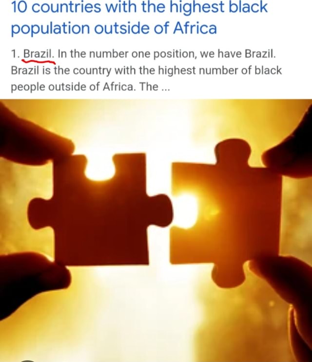 10 countries with the highest black population outside of Africa 1 ...