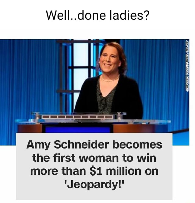 Well..done ladies? Amy Schneider becomes the first woman to win more ...