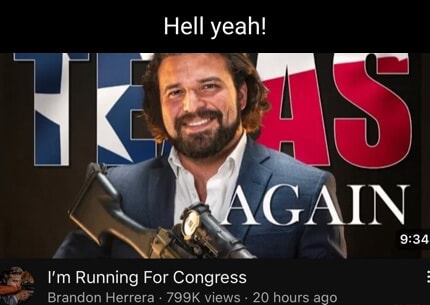 Hell yeah! I'm Running For Congress Brandon Herrera 799K views - 20 ...
