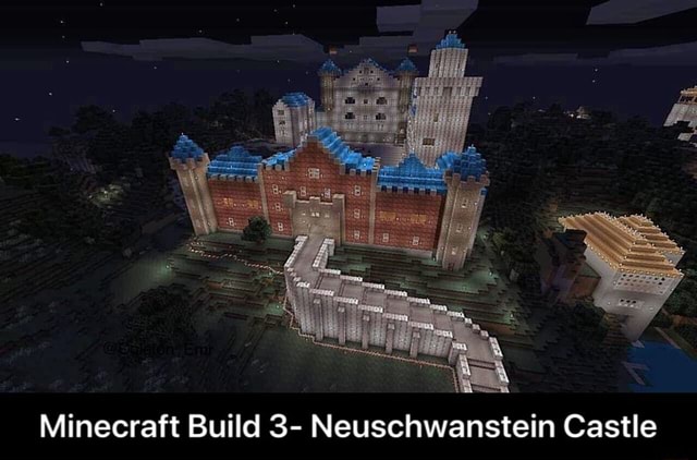 Minecraft Build 3- Neuschwanstein Castle - Minecraft Build 3 ...