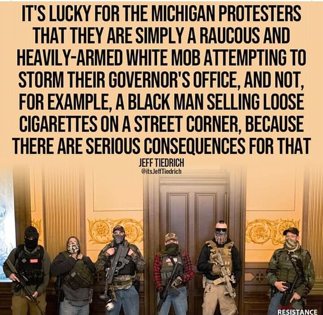 IT'S LUCKY FOR THE MICHIGAN PROTESTERS THAT THEY ARE SIMPLY A RAUCOUS ...