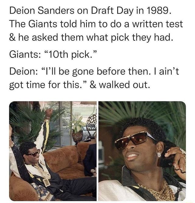 Deion Sanders on Draft Day in 1989. The Giants told him to do written ...