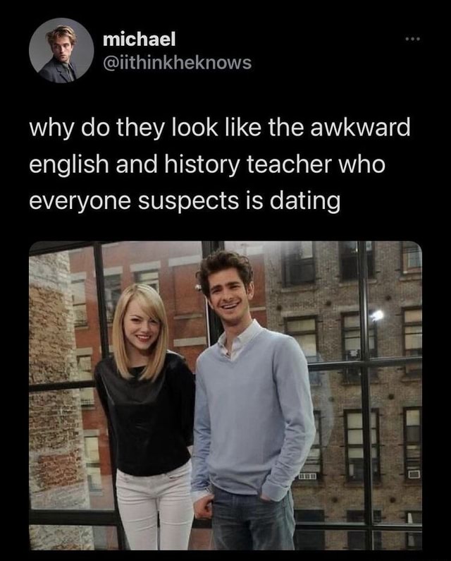 Michael @iithinkheknows why do they look like the awkward english and ...