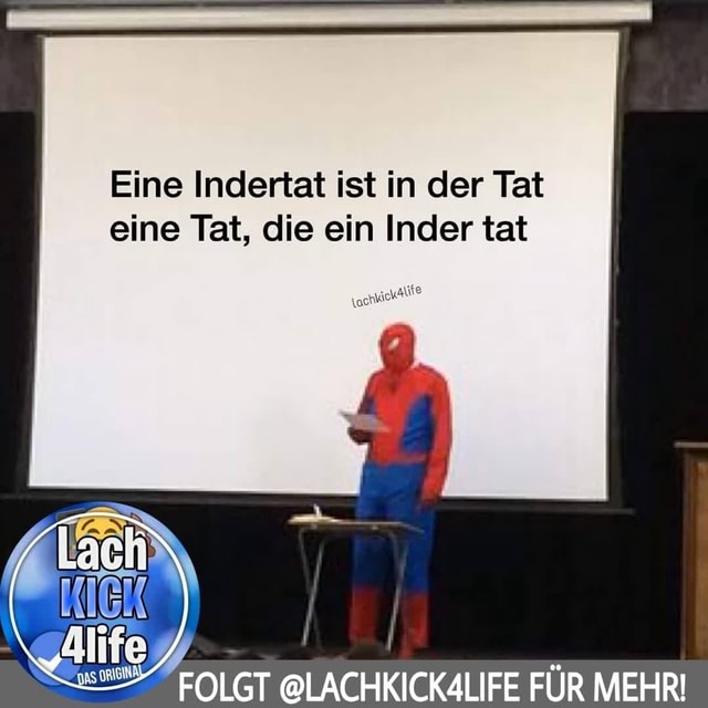 Eine Indertat ist in der Tat eine Tat, die ein Inder tat - Keke