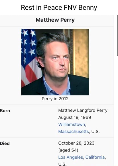 Rest in Peace FNV Benny Matthew Perry Perry in 2012 Born Matthew ...