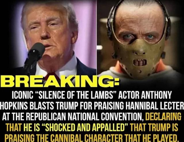 AAING: ICONIC "SILENCE OF THE LAMBS" ACTOR ANTHONY HOPKINS BLASTS TRUMP ...