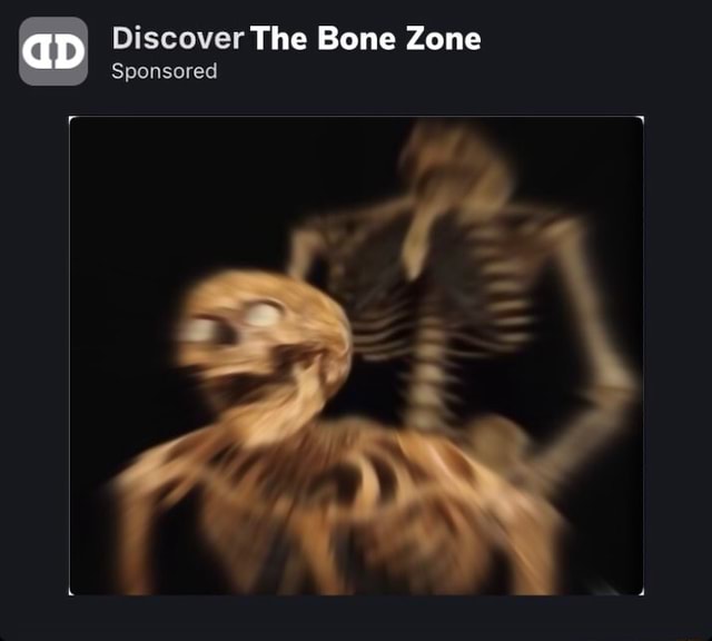 Discover The Bone Zone Sponsored - iFunny