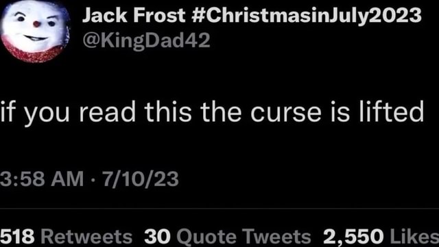 Jack Frost #ChristmasinJuly2023 @KingDad42 if you read this the curse ...