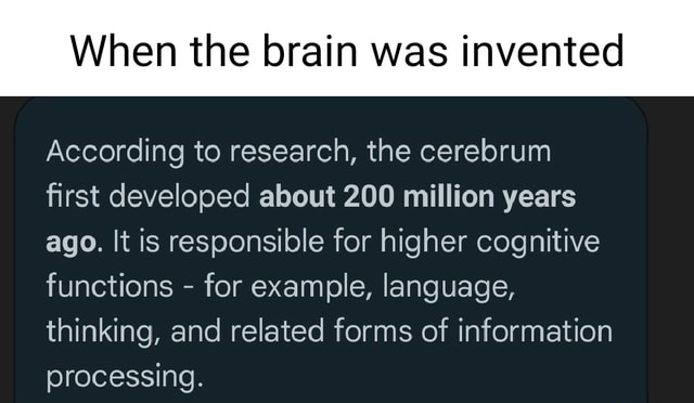 When the brain was invented According to research, the cerebrum first ...