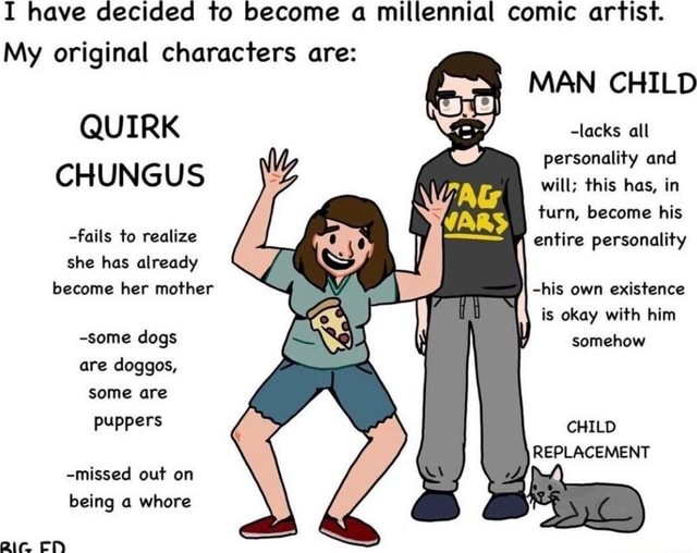 I have decided to become a millennial comic artisT. My original ...