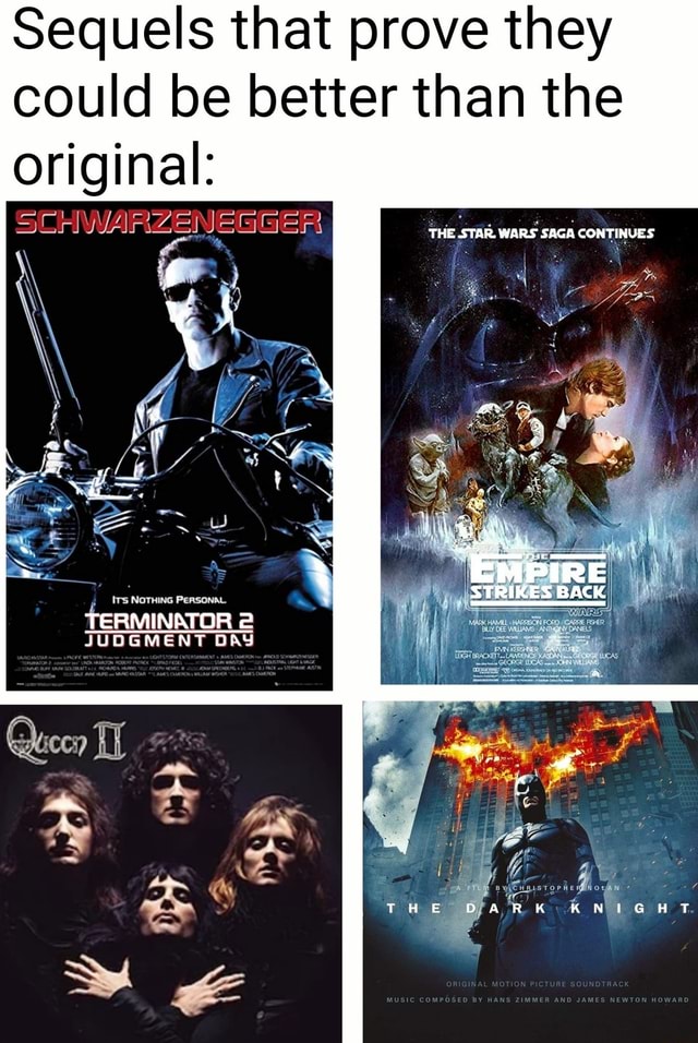 Sequels that prove they could be better than the original: - iFunny