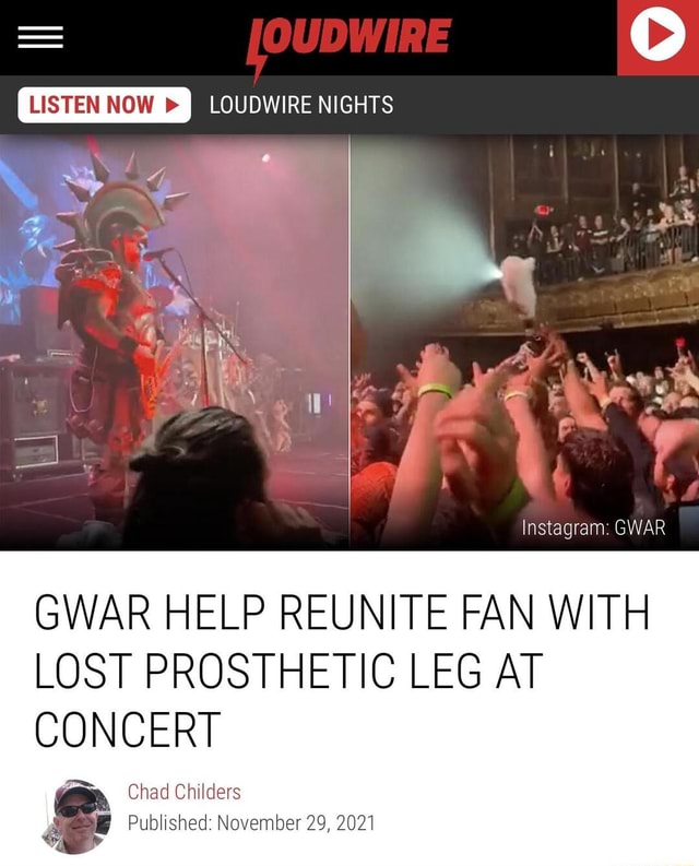 LISTEN NOW > NIGHTS Ores: Instagram: GWAR GWAR HELP REUNITE FAN WITH ...