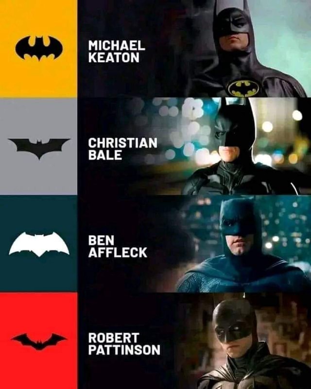 MICHAEL KEATON CHRISTIAN BALE BEN AFFLECK ROBERT PATTINSON - iFunny