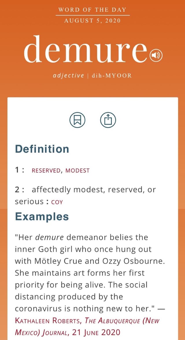 WORD OF THE DAY AUGUST 5, 2020 demuree adjective I dih-MYOOR Definition ...