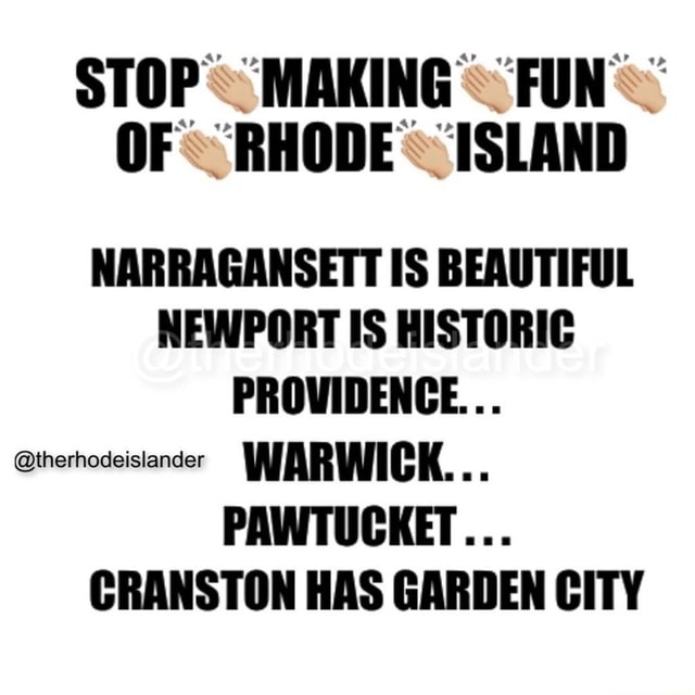 STOI "MAKING "FUN OF "RHODE ISLAND NARRAGANSETT IS BEAUTIFUL NEWPORT IS ...
