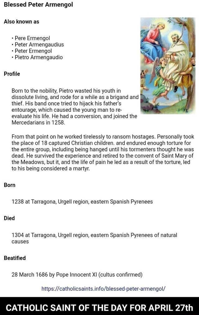 Blessed Peter Armengol Also known as Pere Ermengol + Peter Armengaudius ...