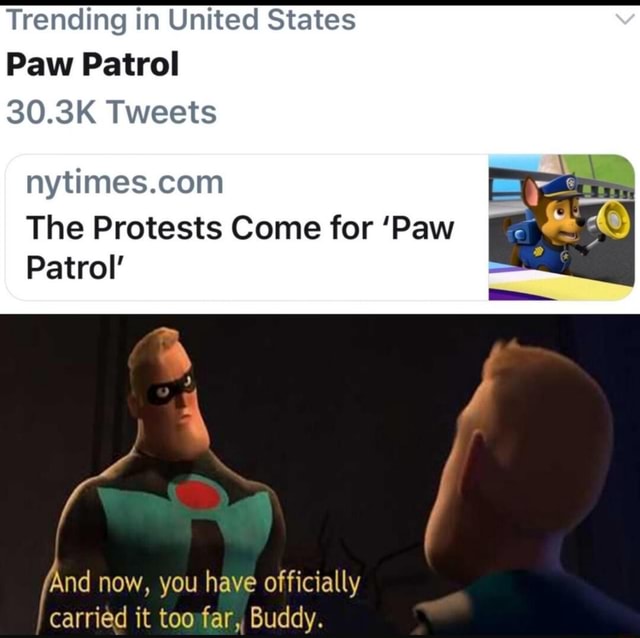 Trending in United States Paw Patrol 30.3K Tweets nytimes.com The ...