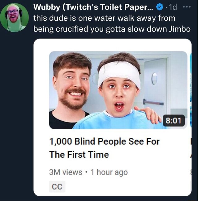 Wubby (Twitch's Toilet Paper... @ this dude is one water walk away from ...