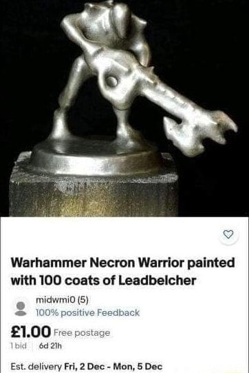 Warhammer Necron Warrior painted with 100 coats of Leadbelcher LOO ...