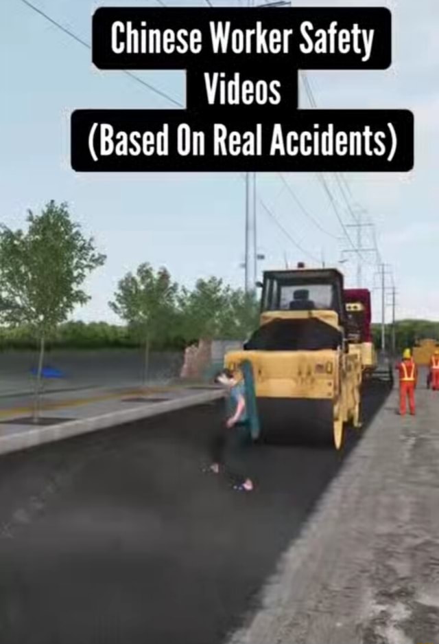 Chinese Worker Safety Videos (Based On Real Accidents) - iFunny