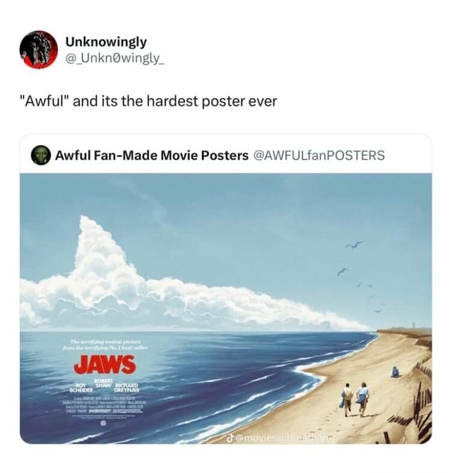 Unknowingly "Awful" and its the hardest poster ever @ Awful Fan-Made ...