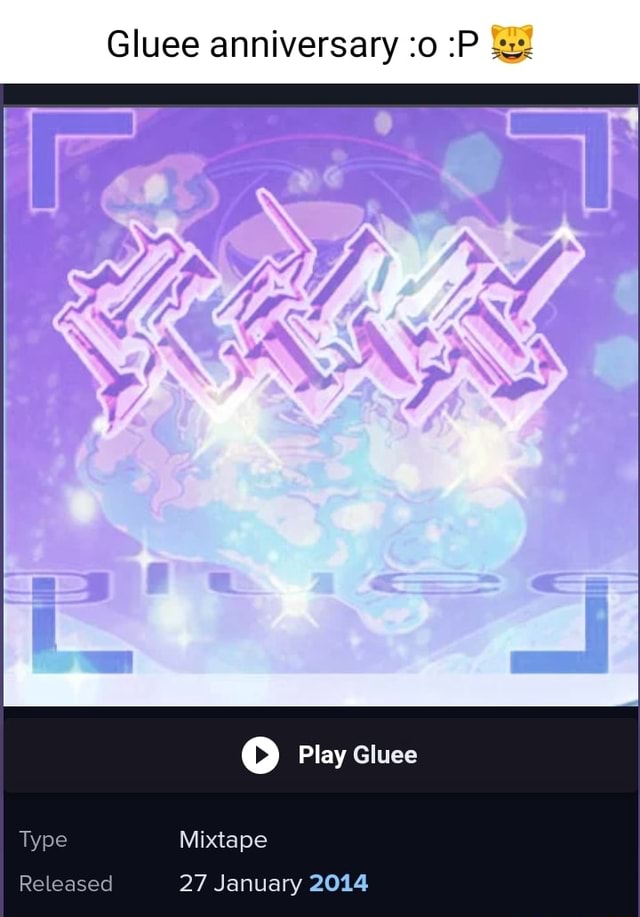 Gluee anniversary :o :P ALA? Play Gluee Type Mixtape Released 27 ...