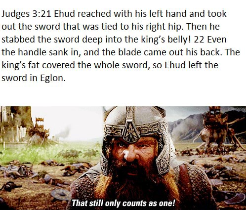 Judges 3:21 Ehud reached with his left hand and took out the sword that ...