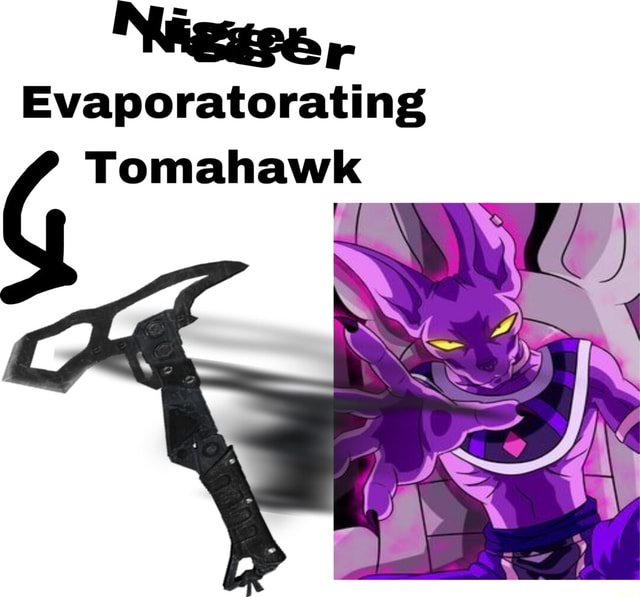 Evaporatorating Tomahawk - iFunny