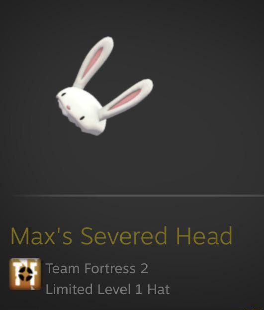 Max's Severed Head Team Fortress 2 Limited Level 1 Hat - iFunny