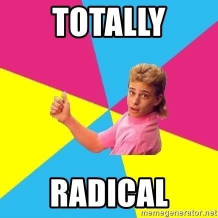 Massive Reaction image thread - TOTALLY RADICAL - iFunny