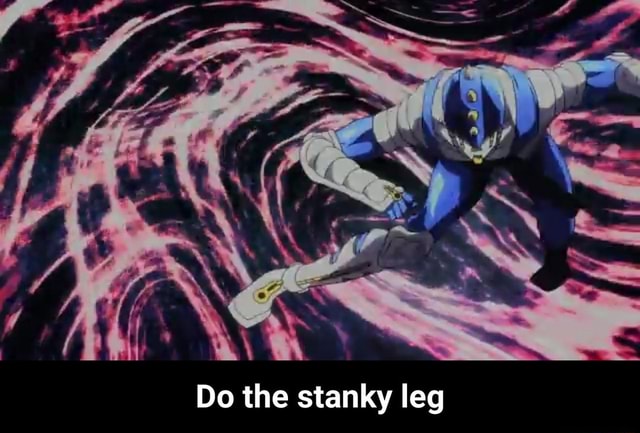 Do the stanky leg - Do the stanky leg - iFunny