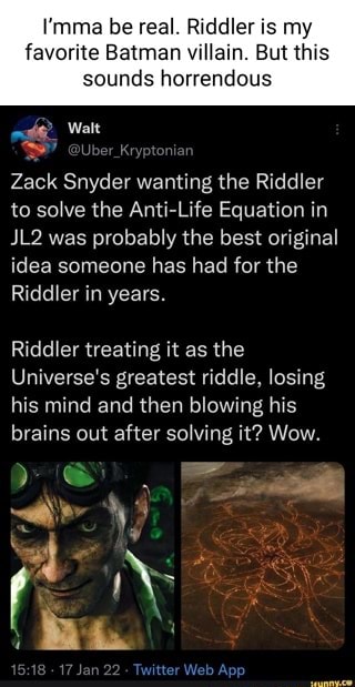 I'mma be real. Riddler is my favorite Batman villain. But this sounds ...