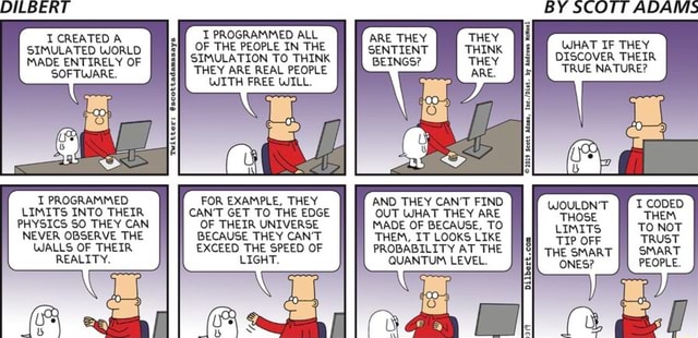DILBERT I CREATED A SIMULATED WORLD MADE ENTIRELY OF SOFTWARE. 'Twitter ...