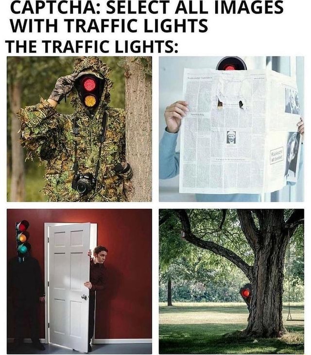 CAPTCHA: SELECT ALL IMAGES WITH TRAFFIC LIGHTS THE TRAFFIC LIGHTS: - iFunny