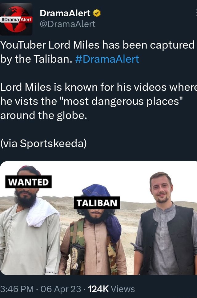 DramaAlert 'Alert @DramaAlert YouTuber Lord Miles has been captured by ...