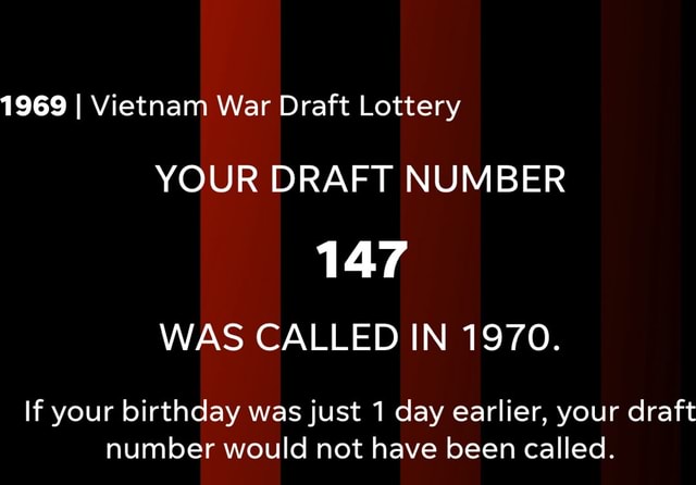 1969 I Vietnam War Draft Lottery YOUR DRAFT NUMBER 147 WAS CALLED IN ...