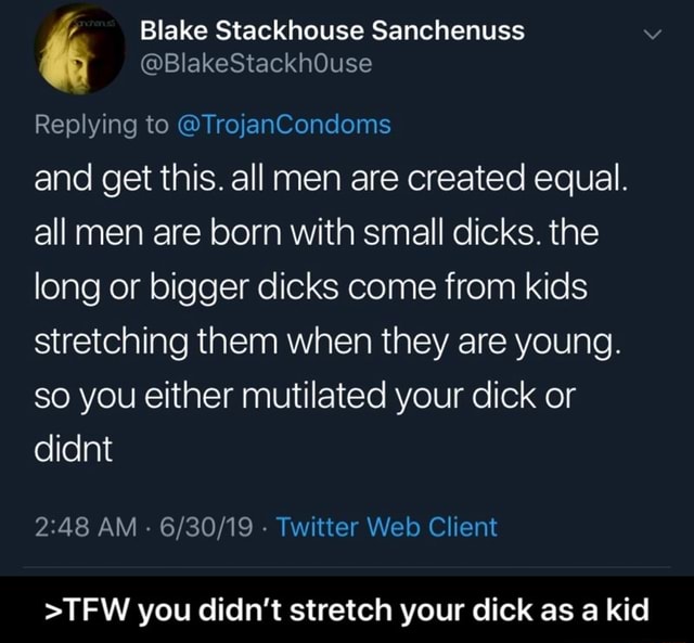 "1 Blake Stackhouse Sanchenuss v @BlakeStackhOuse Replying to @Tl’ojanCohdoms and get this. all ...