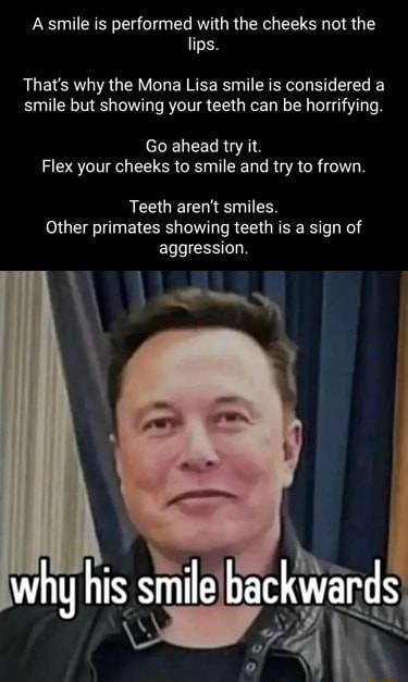 A smile is performed with the cheeks not the lips. That's why the Mona ...