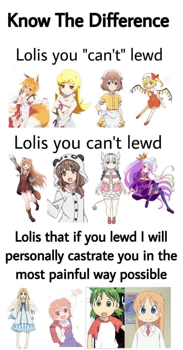 Know The Difference Lolis you "can't" lewd ry Lolis you can' t lewd ...
