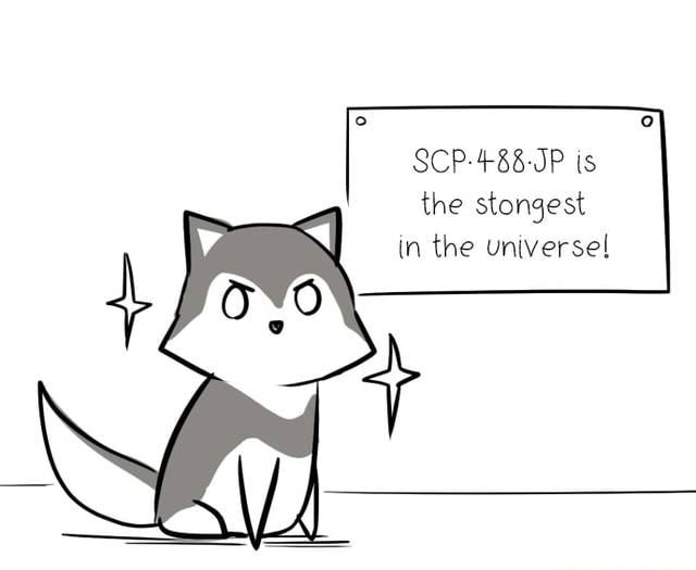 SCP-488-JP is the stongest in the universe! - iFunny