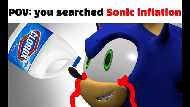 POV: you searched Sonic inflation - iFunny