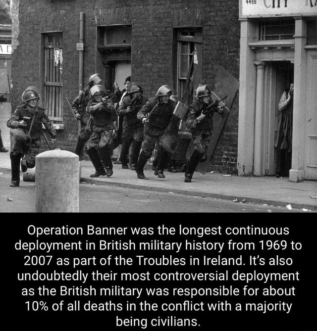Operation Banner was the longest continuous deployment in British ...