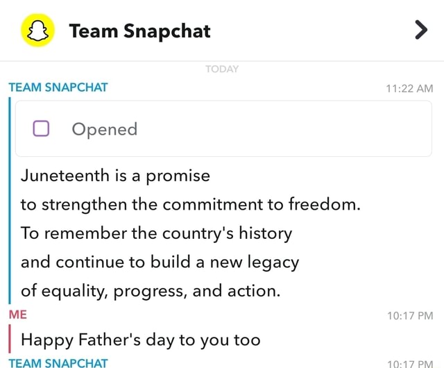 Team Snapchat > TODAY TEAM SNAPCHAT AM Opened Juneteenth is a promise ...