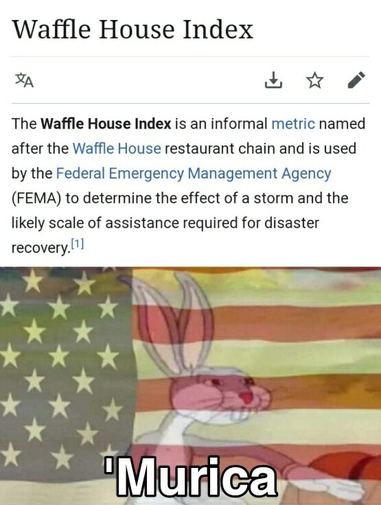 Waffle House Index The Waffle House Index is an informal metric named ...